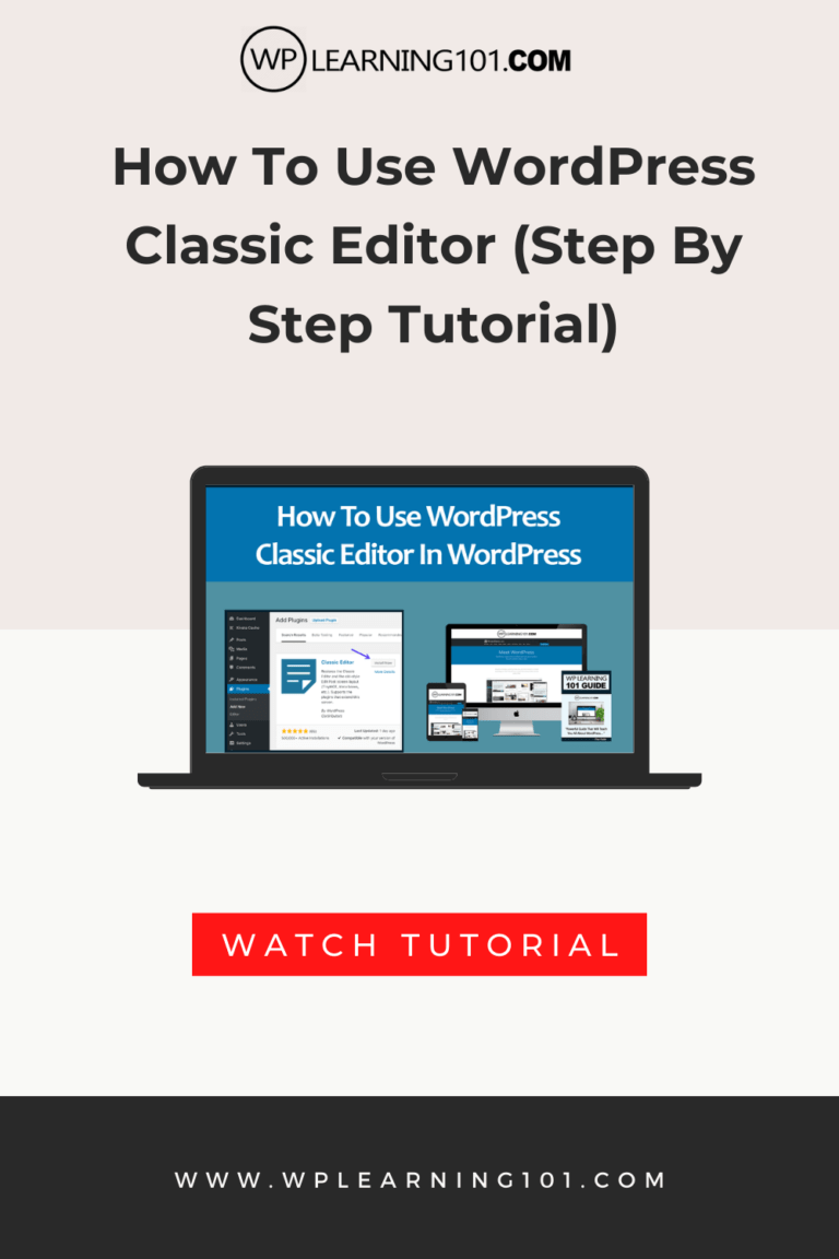 How To Use WordPress Classic Editor In WordPress - WP Learning 101
