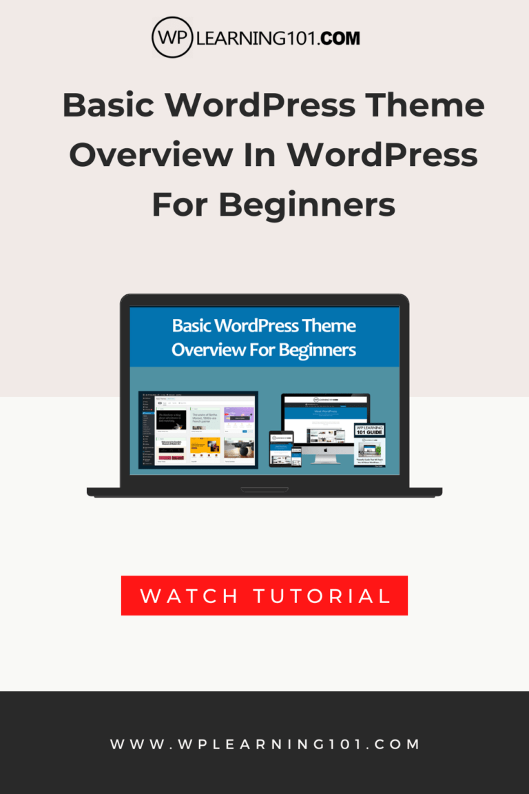 Basic WordPress Theme Overview For Beginners (Step By Step Tutorial) - WP Learning 101