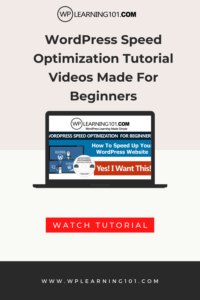 WordPress Speed Optimization Tutorial Videos Made For Beginners (Step By Step) - WP Learning 101